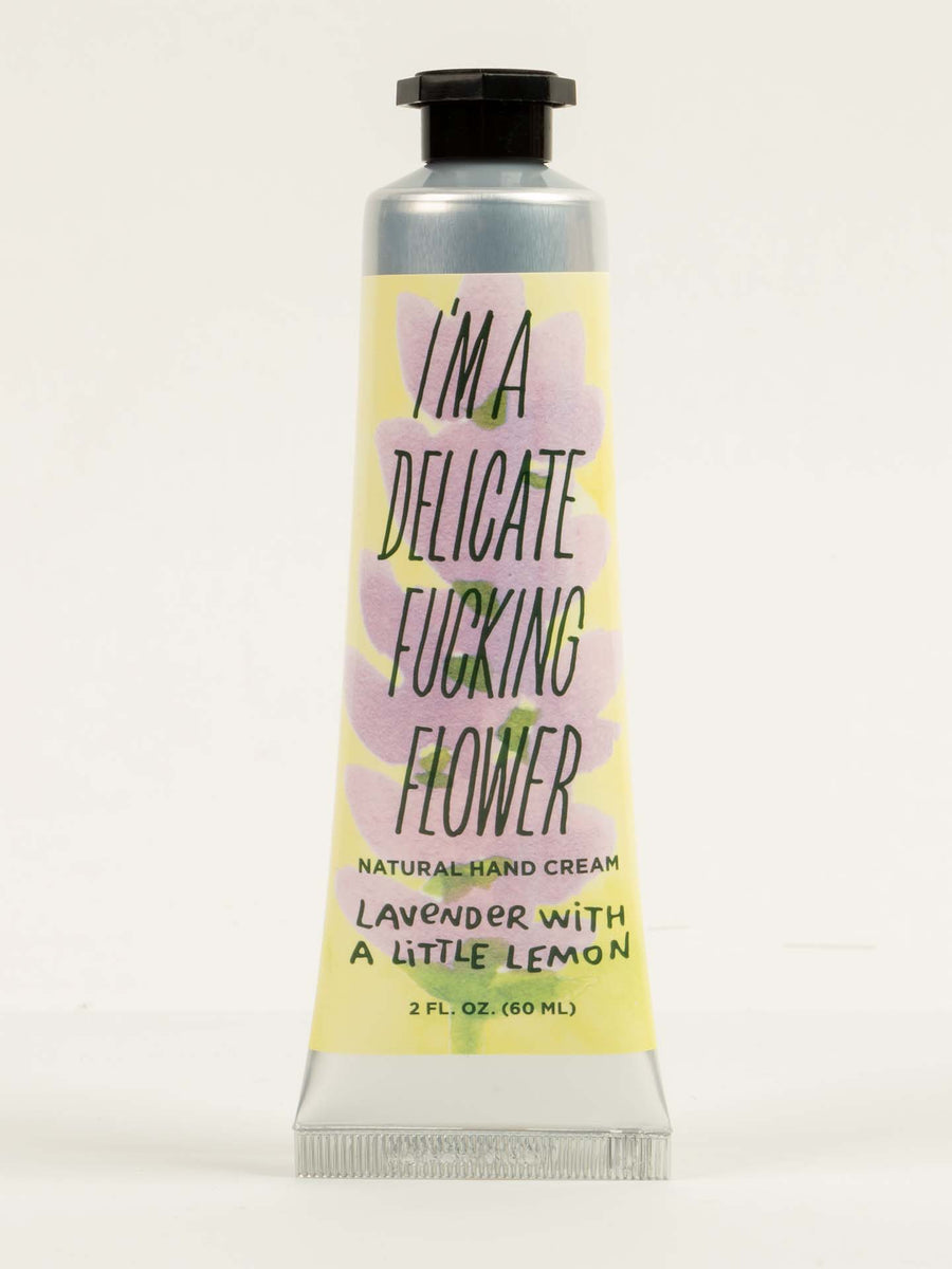 I'm a Delicate Fucking Flower Natural Hand Cream - Lavender with a Lit ...